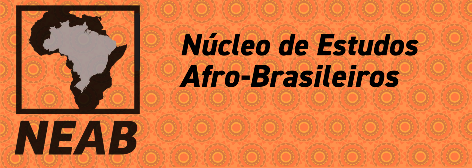 NEAB – NUCLEO DE ESTUDOS AFRO-BRASILEIROS